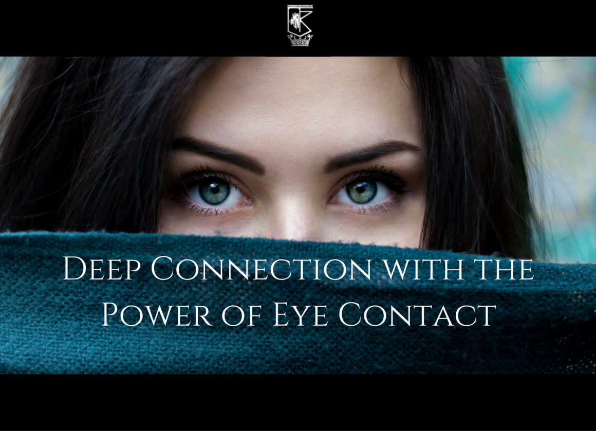 Deep Connection with the Power of Eye Contact - CrownOfMind.com