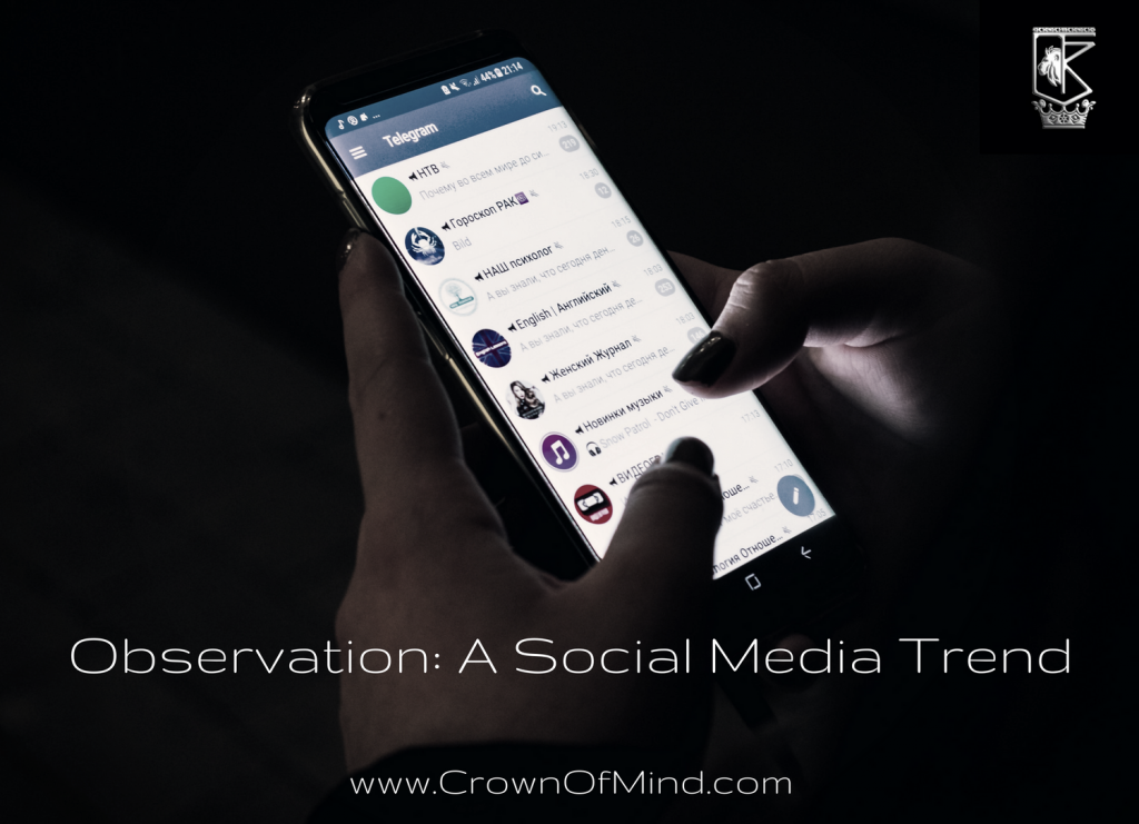 Observation: A Social Media Trend - CrownOfMind.Com