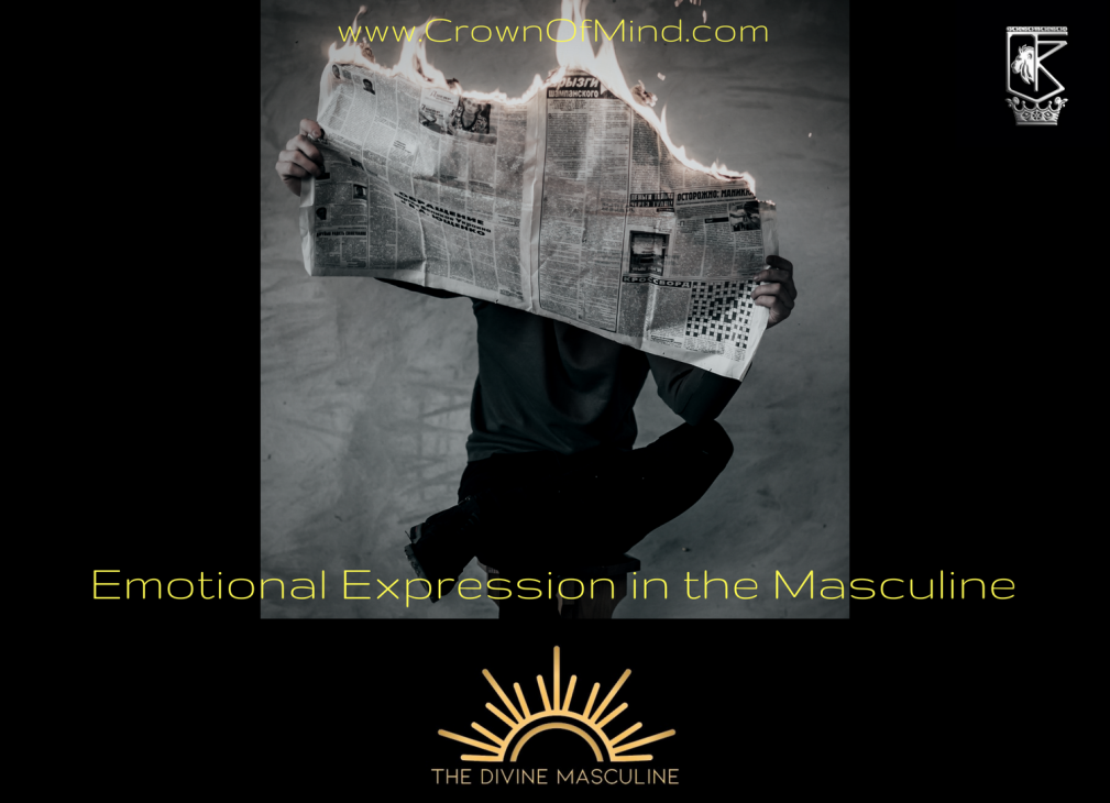 Emotional Expression in the Masculine - CrownOfMind.Com